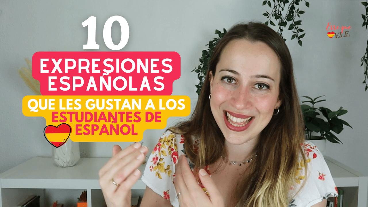 10 expresiones españolas que les gustan a los estudiantes de español ...